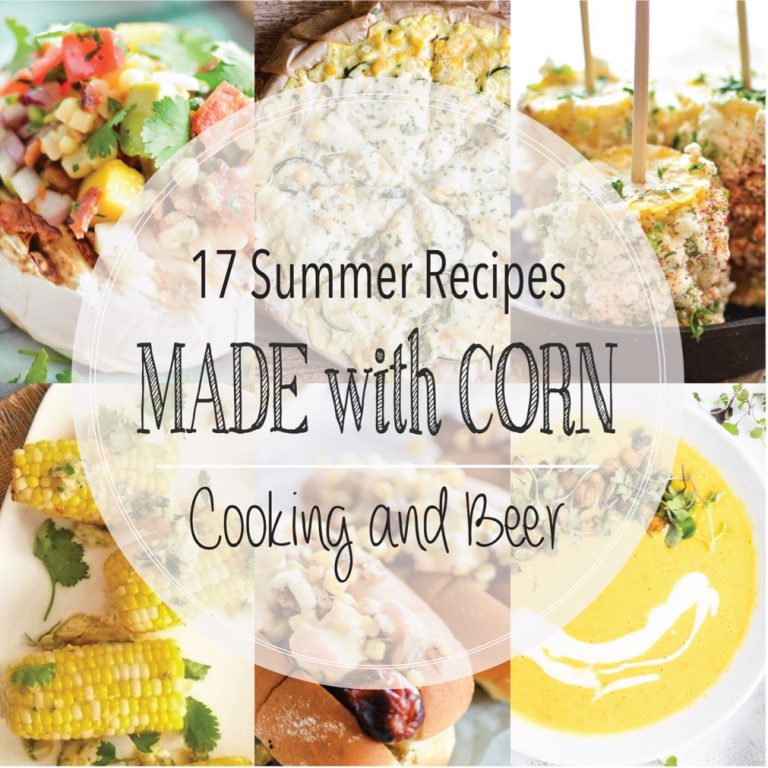 17 Summer Recipes Made with Corn - Cooking and Beer